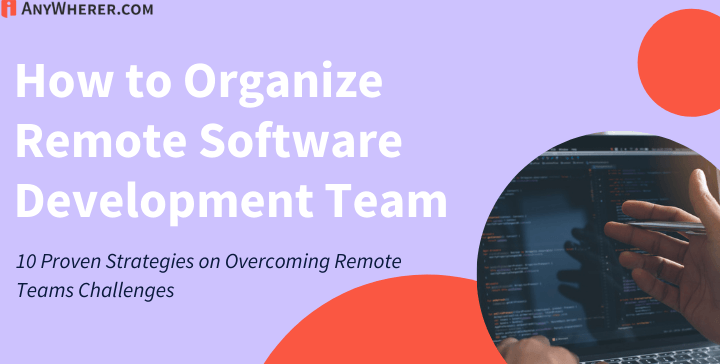 Managing Your Remote Software Development Team
