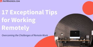 Use These Tips for Working Remotely to Improve Productivity