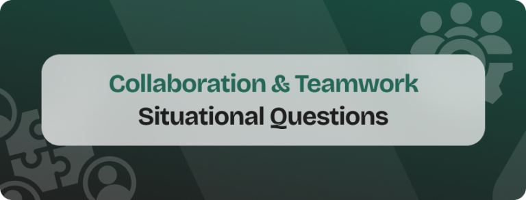 65 Situational Interview Questions to Assess Candidates